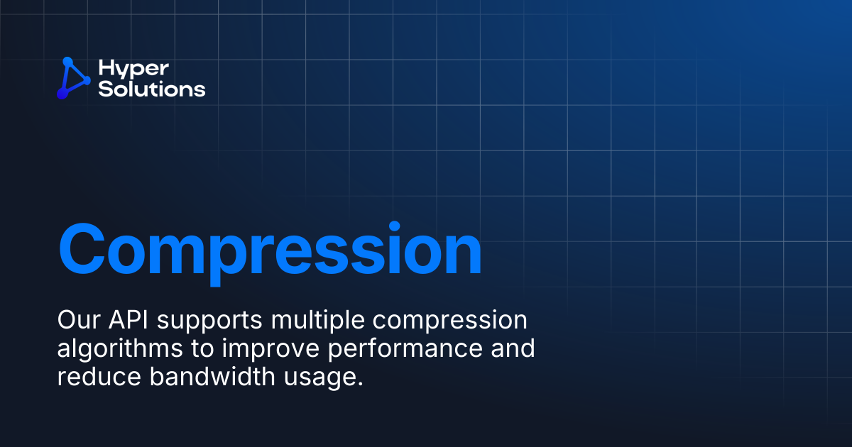 Compression | Hyper Solutions API Documentation