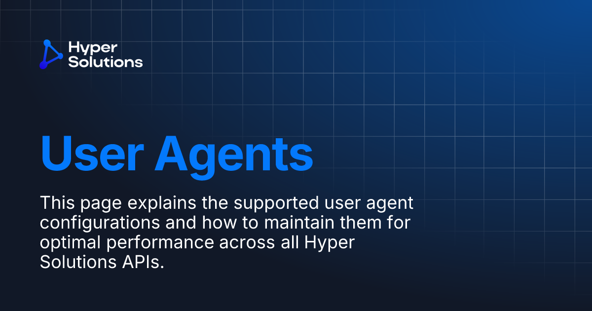 User Agents | Hyper Solutions API Documentation