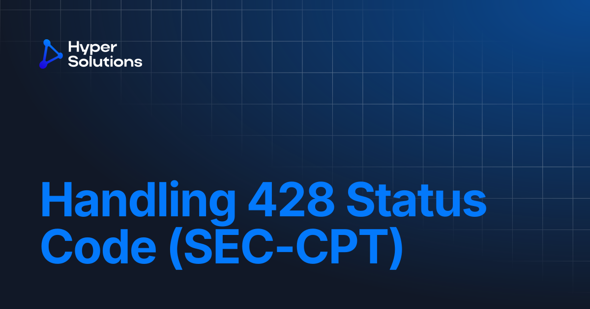 Handling 428 Status Code (SEC-CPT) | Hyper Solutions API Documentation
